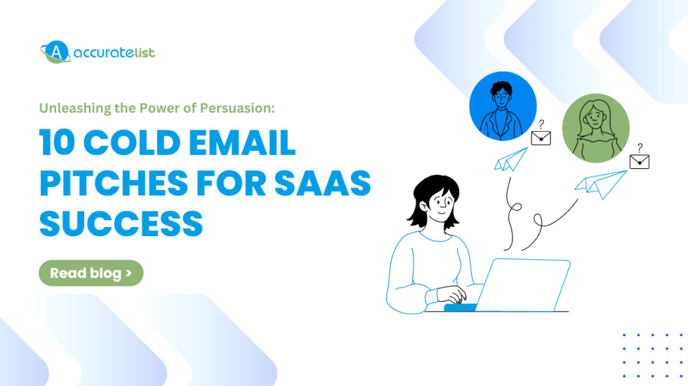 Unleashing the Power of Persuasion: 10 Cold Email Pitches for SaaS Success